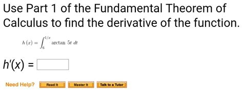 Solved Use Part 1 Of The Fundamental Theorem Of Calculus To