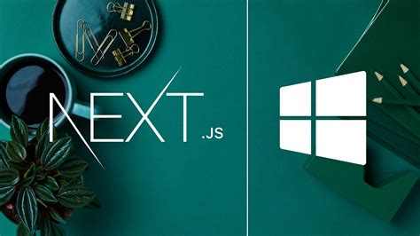 how to install and setup a next js app on windows 10 ← techomoro