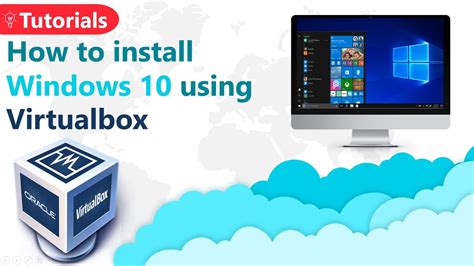how to install windows 10 using virtualbox windows 10 virtual machine