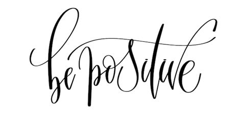 Seien Sie Positive Handschrift Inschrift Text Motivation Und