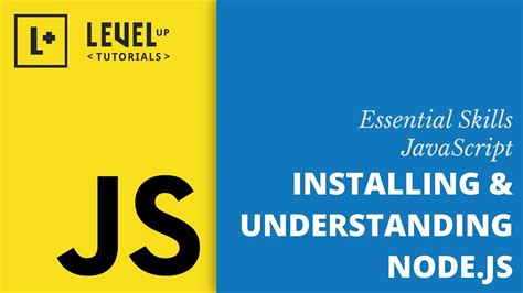 essential skills javascript installing and understanding node js
