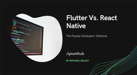 flutter vs react native the popular developers dilemma