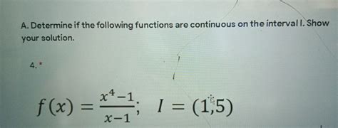 Solved A Determine If The Following Functions Are Continuous On The