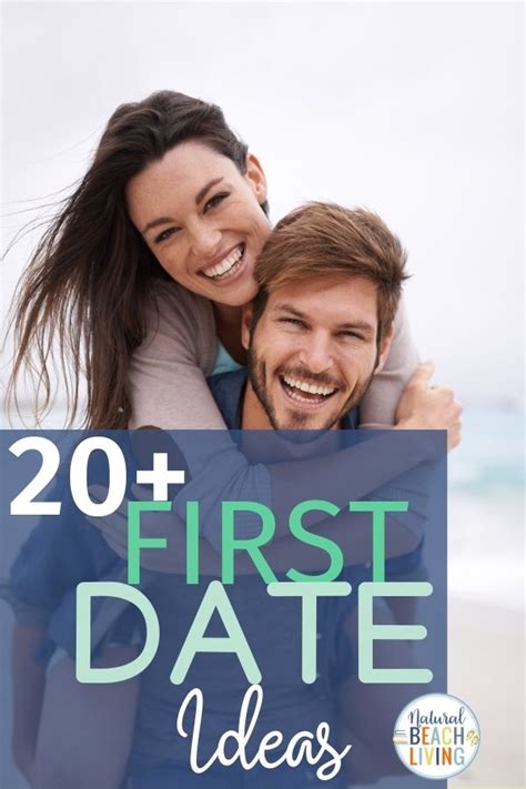 20 First Date Ideas That Will Impress Your Crush Natural Beach Living