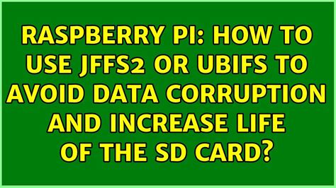 raspberry pi how to use jffs2 or ubifs to avoid data corruption and