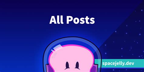 all posts space jelly