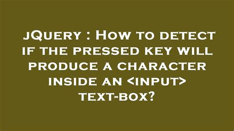 jquery how to detect if the pressed key will produce a character