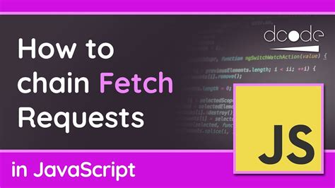 chaining fetch requests in javascript promise chain example youtube