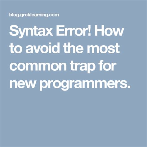 syntax error how to avoid the most common trap for new programmers