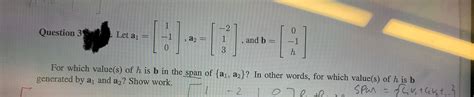 Solved Question 3 Let A1 ⎣⎡1−10⎦⎤ A2 ⎣⎡−213⎦⎤ And