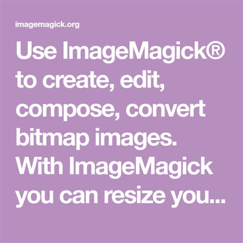 use imagemagick® to create edit compose convert bitmap images with