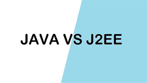 what s the difference between java vs j2ee