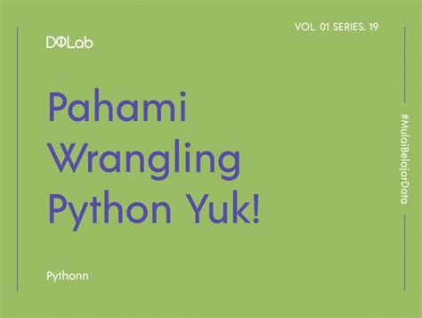 wrangling python mengenal library pandas dan penggunaannya