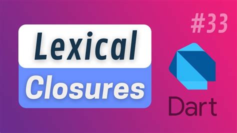 lexical closures in dart dart programming for flutter 33