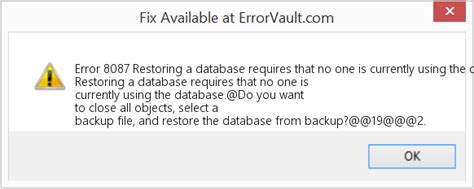 how to fix error 8087 restoring a database requires that no one is