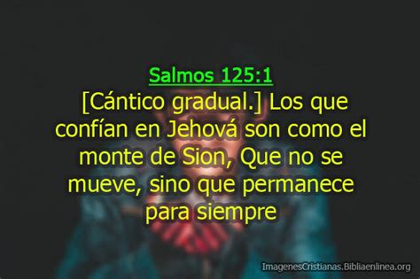 Salmos 125 1 Los Que Confían En Jehová Son Como El Monte De Sion