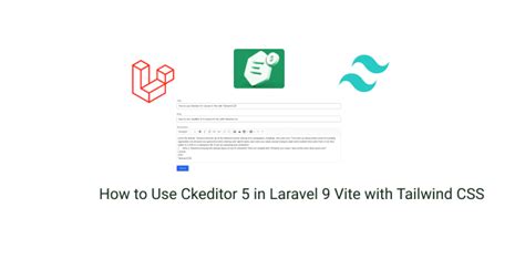 how to use ckeditor 5 in laravel 9 vite with tailwind css
