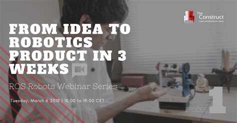 how to build a robot using ros from idea to robotics product in 3