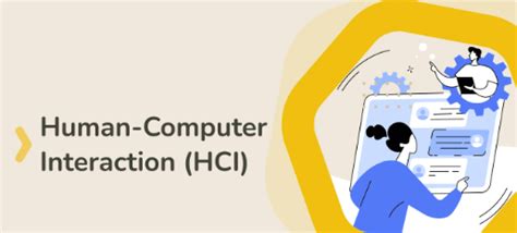 Understanding Human Computer Interaction A Comprehensive Guide