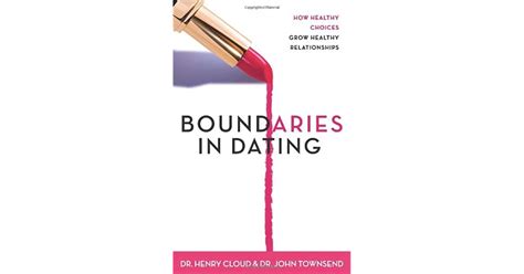 Boundaries In Dating By Henry Cloud