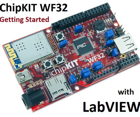 getting started with the chipkit wf32 labview 7 steps