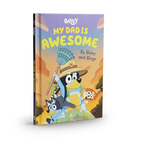 Bluey My Dad Is Awesome Sito Ufficiale Di Bluey