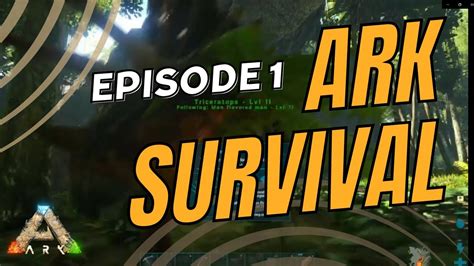 Ark Survival Evolved Playthrough W Imaverychilldude Episode 1