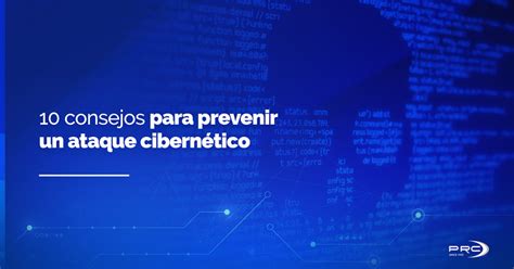 10 Consejos Para Prevenir Un Ataque Cibernético Pr Computer