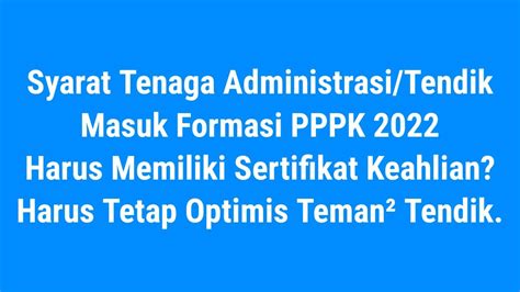 🔴 Formasi Pppk Tendik 2022 Harus S 1 Memiliki Sertifikat Keahlian