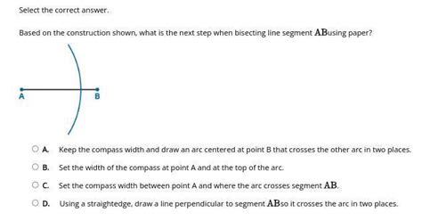 Based On The Construction Shown What Is The Next Step When Bisecting