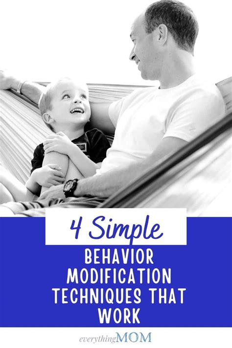 4 simple behavior modification techniques that work everythingmom