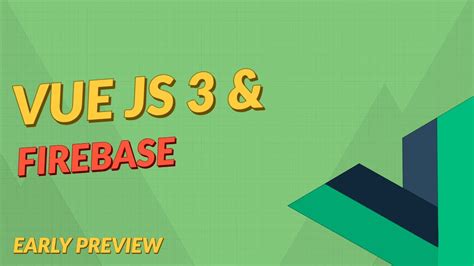 vue js 3 and firebase full guide [2022] preview youtube