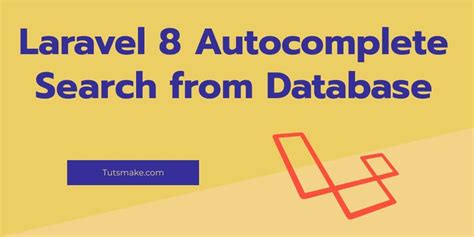 laravel autocomplete search with jquery ui and ajax example tuts make