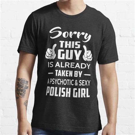 Sorry This Guy Is Taken By A Sexy Polish Girl T Shirt For Sale By