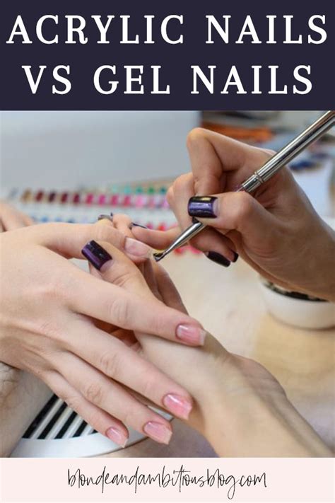 Gel Nails Vs Acrylic Nails The Pros And Cons Blonde And Ambitious Blog