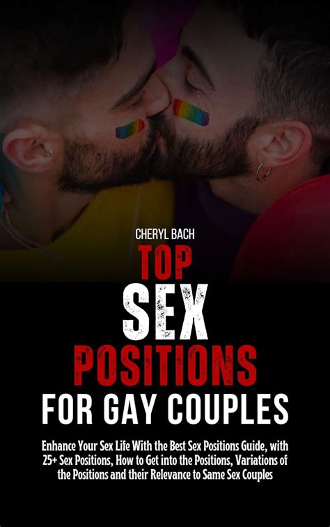 Top Sex Positions For Gay Couples Enhance Your Sex Life With The Best