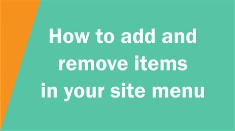 how to add and remove items in your site menu youtube
