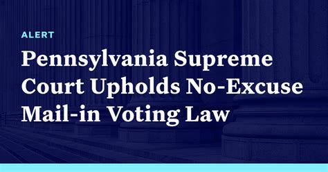 Pennsylvania Supreme Court Upholds No Excuse Mail In Voting Law