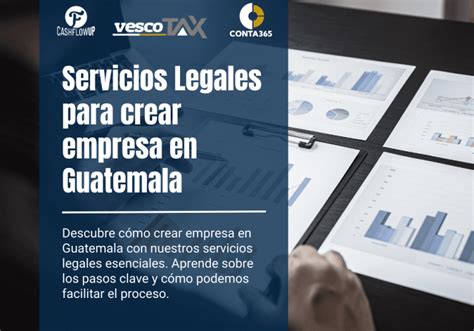 Servicios Legales Para Crear Una Empresa En Guatemala Vesco Consultores