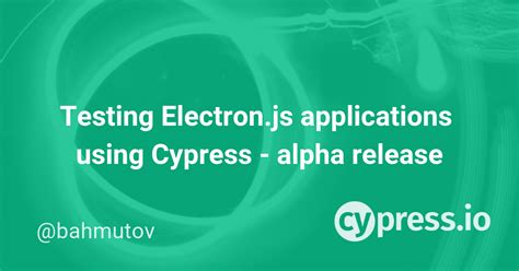 testing electron js applications using cypress alpha release