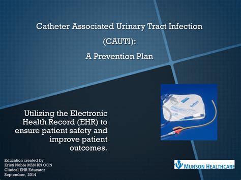 Catheter Associated Urinary Tract Infection Cauti A Prevention Plan