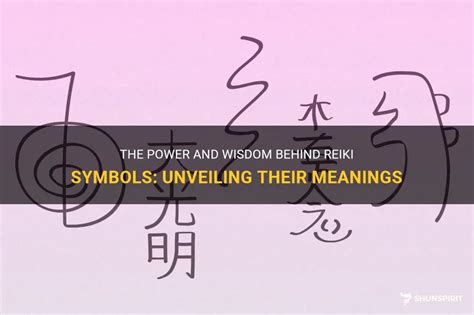 The Power And Wisdom Behind Reiki Symbols Unveiling Their Meanings