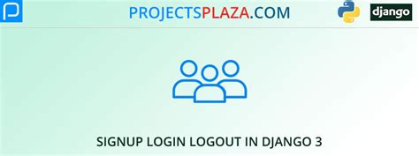 create signup login logout with user model in django 3