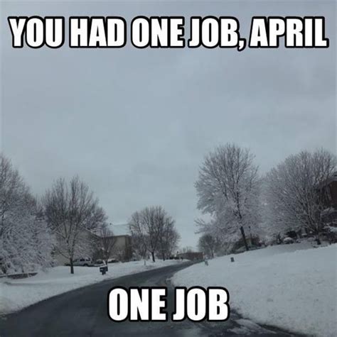Funny Quotes About Snow In April Shortquotes Cc