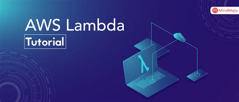 aws lambda tutorial a complete guide for aws solution architect