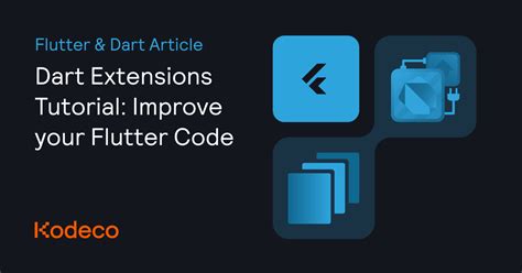 dart extensions tutorial enhance your flutter code techtrendsclub