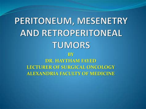 Peritoneum Mesenetry And Retroperitoneal Tumors Ppt