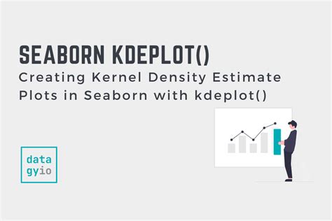 seaborn kdeplot creating kernel density estimate plots datagy