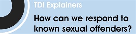 How Can We Respond To Known Sexual Offenders Explainers Training