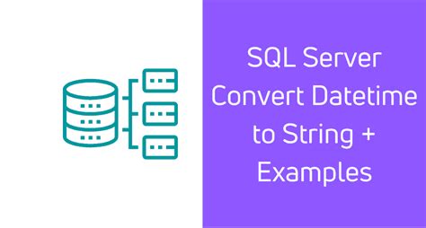 sql server convert datetime to string examples sql server guides